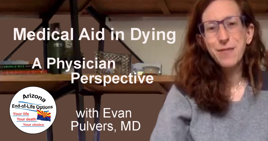 Podcast 5: A Physician Perspective - Arizona End-of-Life Options